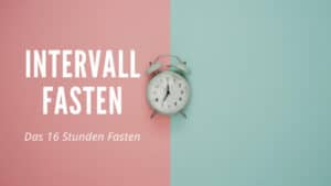 Intervallfasten 14/10 - Anleitung für Frauen und Männer